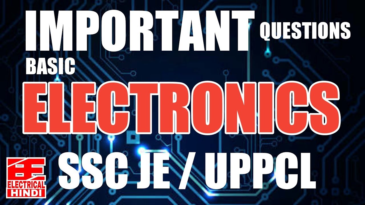 Basic Electronics Important Questions For SSC-JE/ UPPCL | Electrical Engg In Hindi | - YouTube