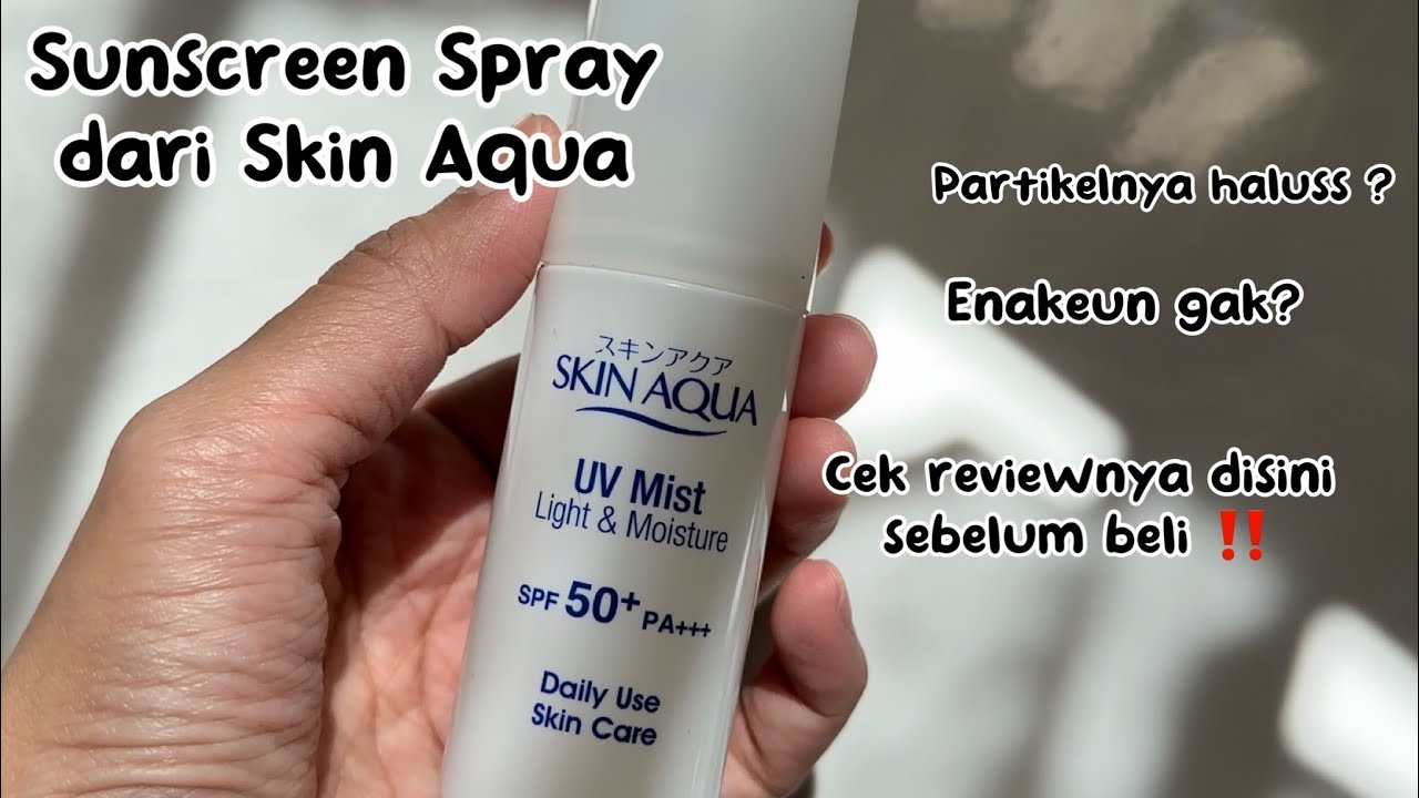 Sunscreen Spray Skin Aqua UV Mist Light & Moisture SPF 50+ PA ...