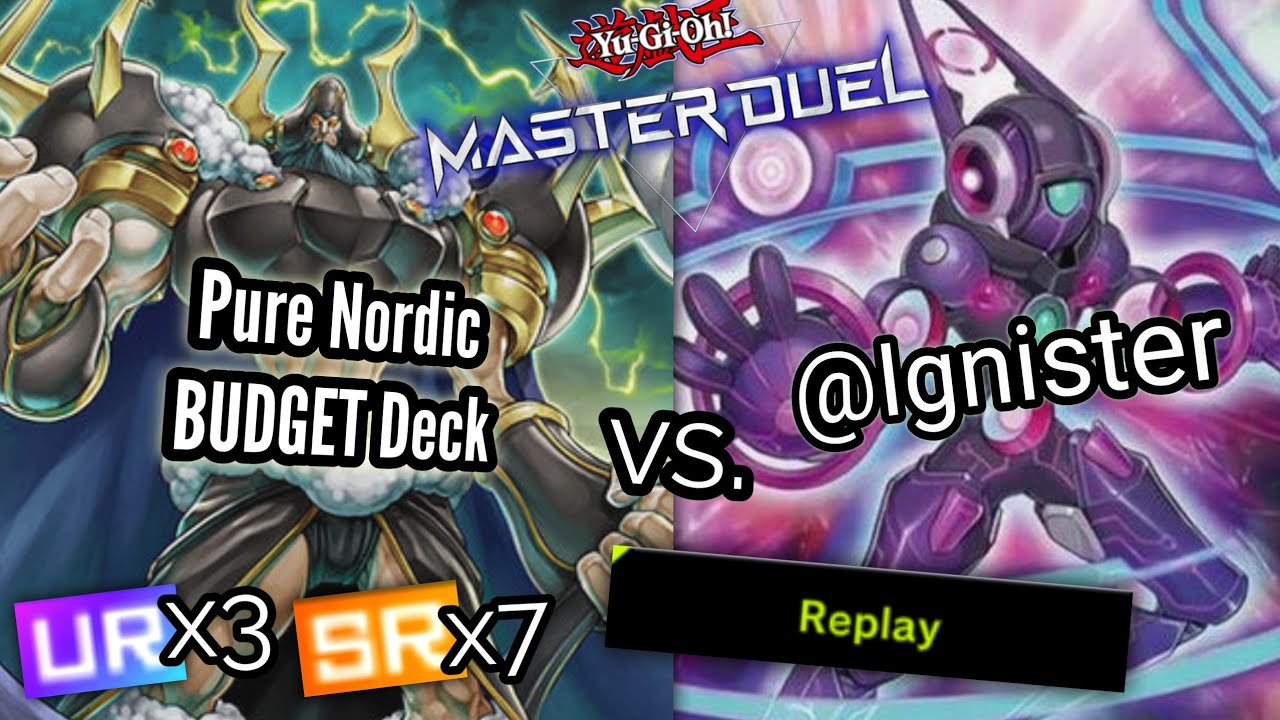Pure Nordic BUDGET Deck vs. @Ignister REPLAY Yugioh! Master Duel ...
