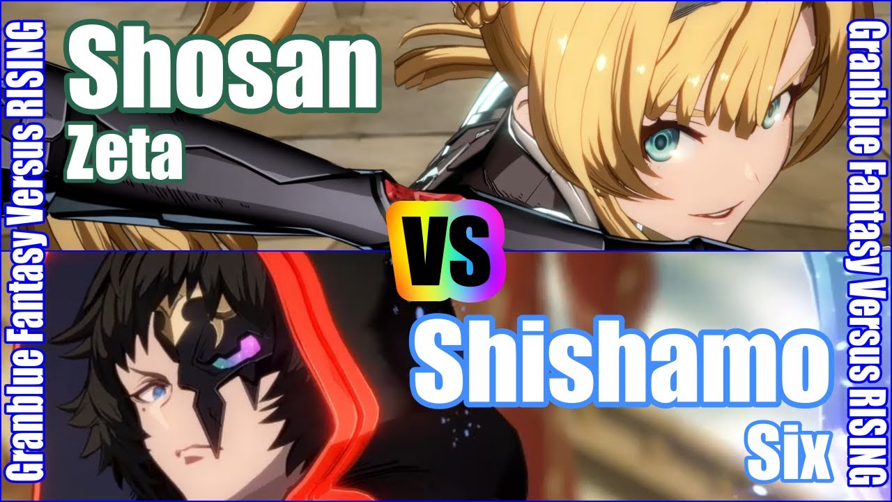 [GBVSR] (4K) Granblue Fantasy Versus Rising Rank match Shosan (Zeta) vs ...