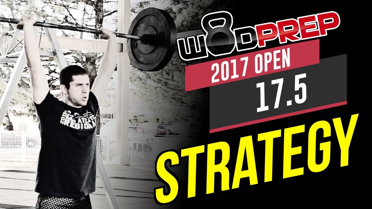 CrossFit Open 17.5 Workout Tips and Strategy (WODprep Official) - YouTube