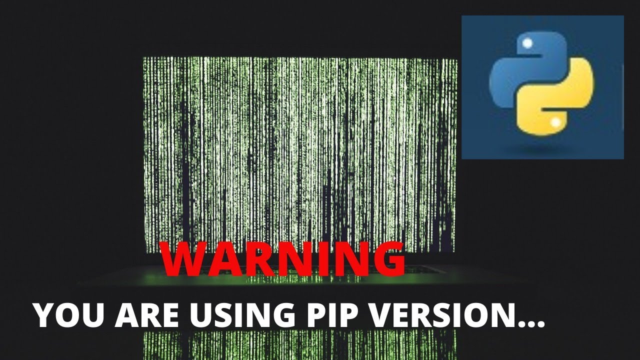 warning you are using pip version... - YouTube