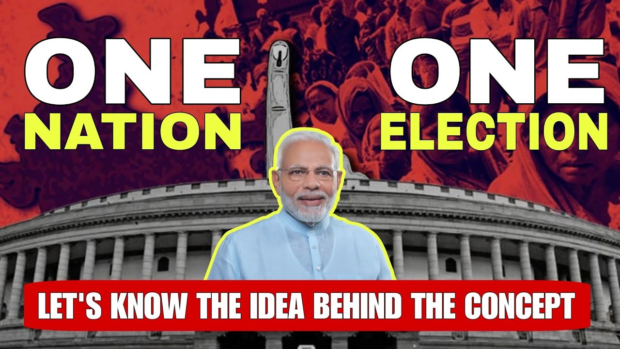 ONE NATION ONE ELECTION - WHAT'S THE CONCEPT BEHIND IT | EXPLANATION # ...