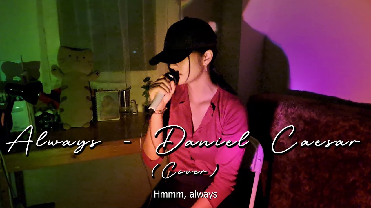 Always - Daniel Caesar (Cover by Monika Maya) - YouTube Music