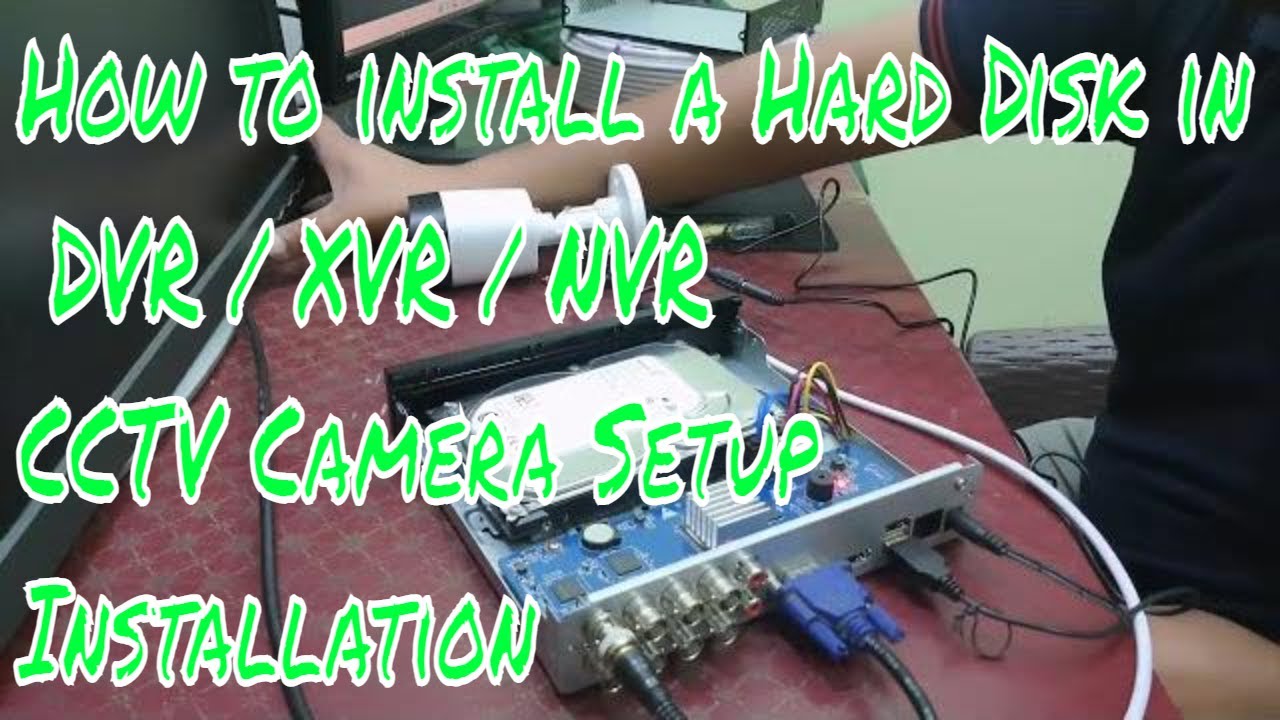 How to install a Hard Disk in DVR / XVR / NVR CCTV Camera Setup ...