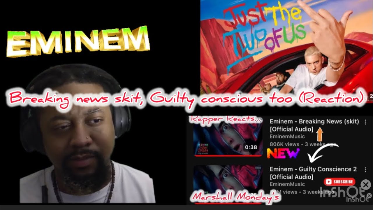 @eminem Breaking news & guilty conscious 2 (Reaction) - YouTube