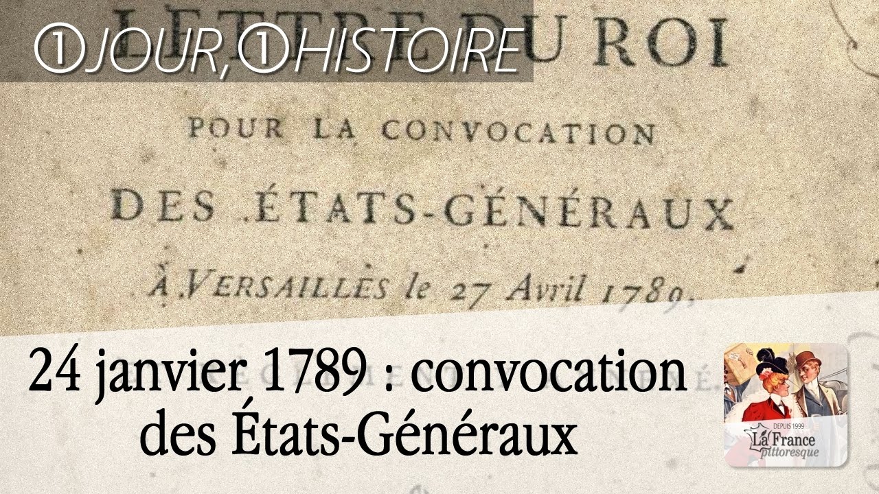 24 janvier 1789 : convocation à Versailles des Etats-Généraux par le ...