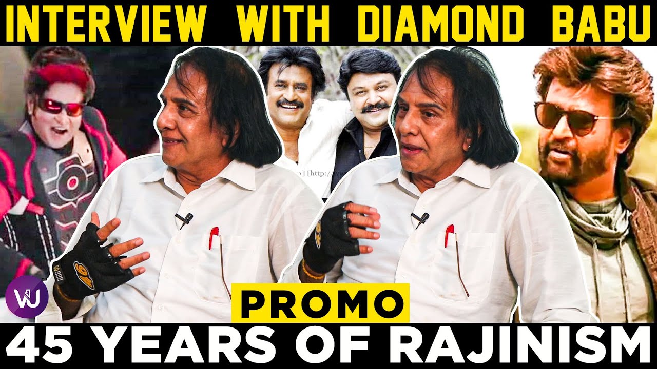 Exclusive 45 years of Rajinism Interview with PRO Diamond Babu | Promo ...