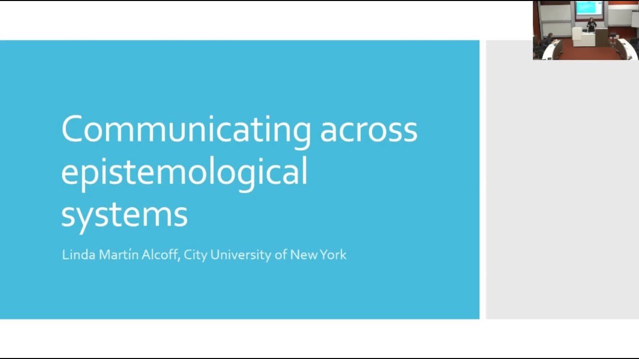 Dialogic Epistemology - Linda Martín Alcoff 20 April - YouTube