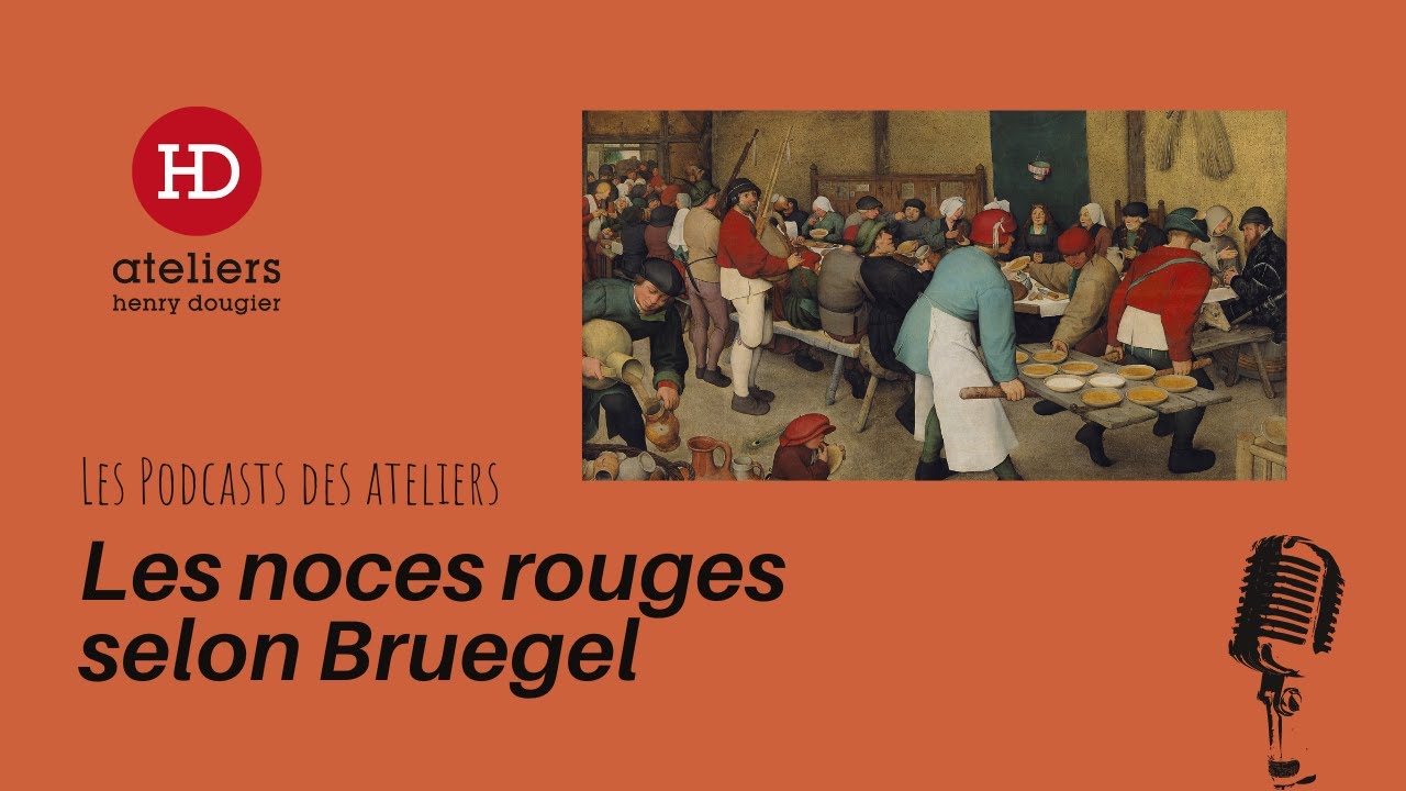 Les podcasts des ateliers - Les noces rouges selon Bruegel - YouTube