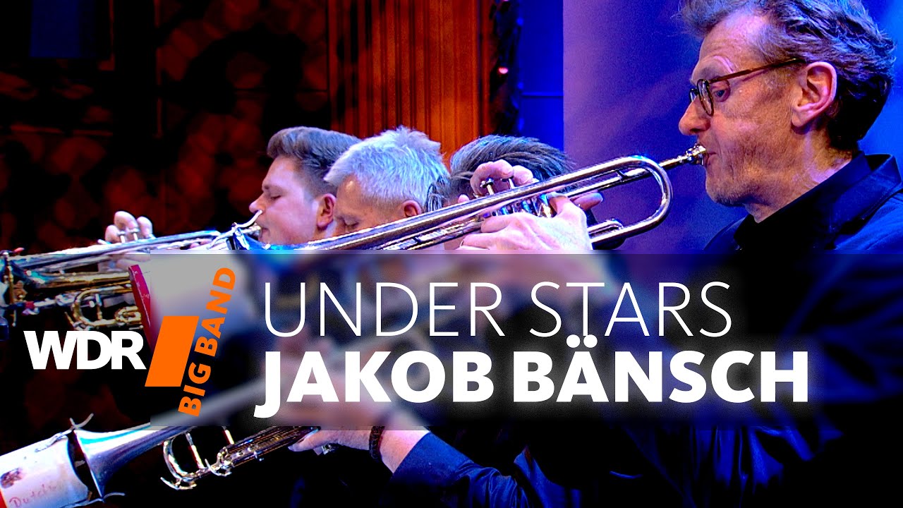 Jakob Bänsch & Michael Abene - Under Stars | WDR BIG BAND - YouTube