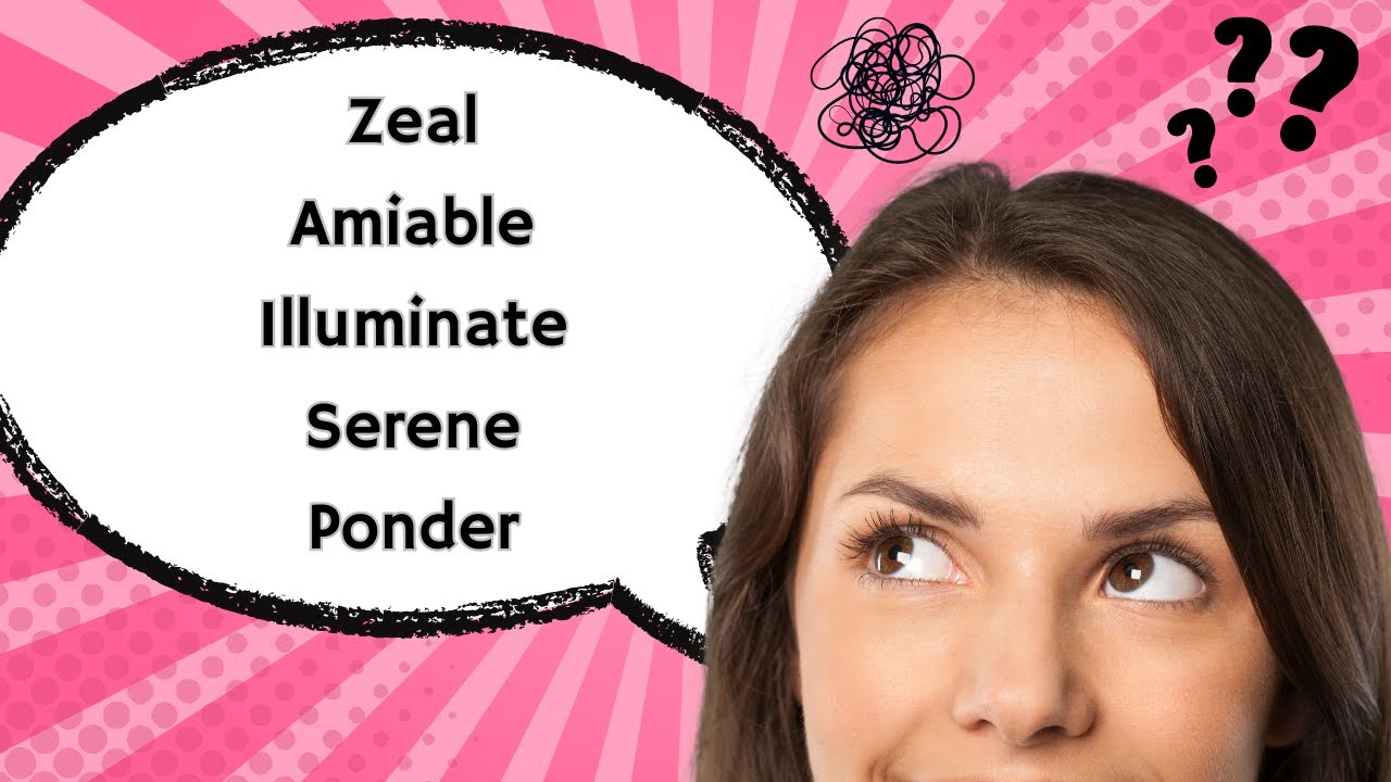 Master 5 Words Illuminate Amiable Ponder Zeal Serene Meanings master-5-words-illuminate-amiable-ponder-zeal-serene-meanings