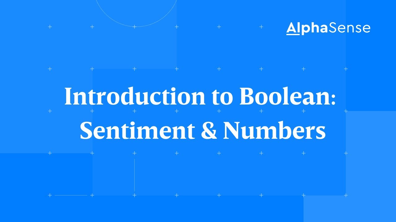 Introduction to Boolean: Sentiment & Numbers - YouTube