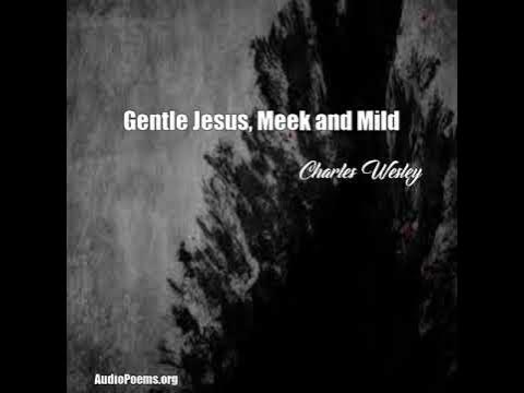 Gentle Jesus, Meek and Mild (Charles Wesley Poem) - YouTube