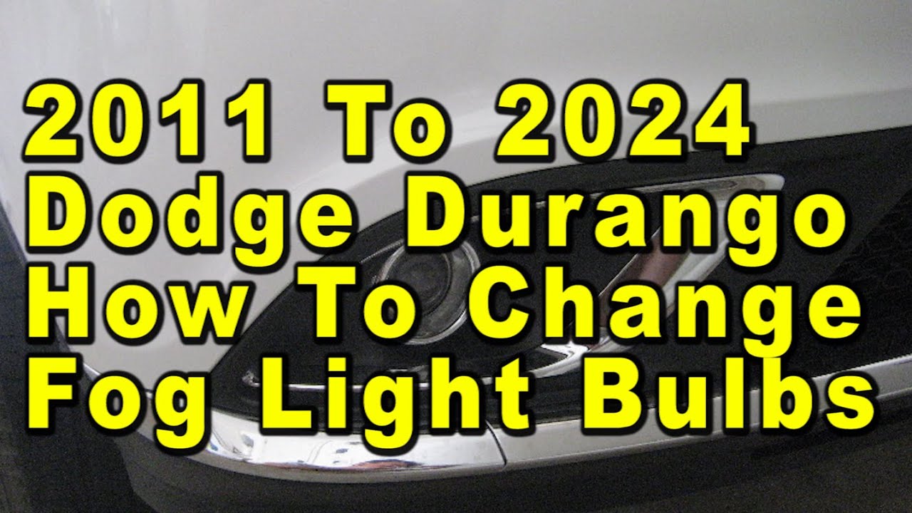 2011 To 2024 Dodge Durango How To Change Fog Light Bulbs With Part ...