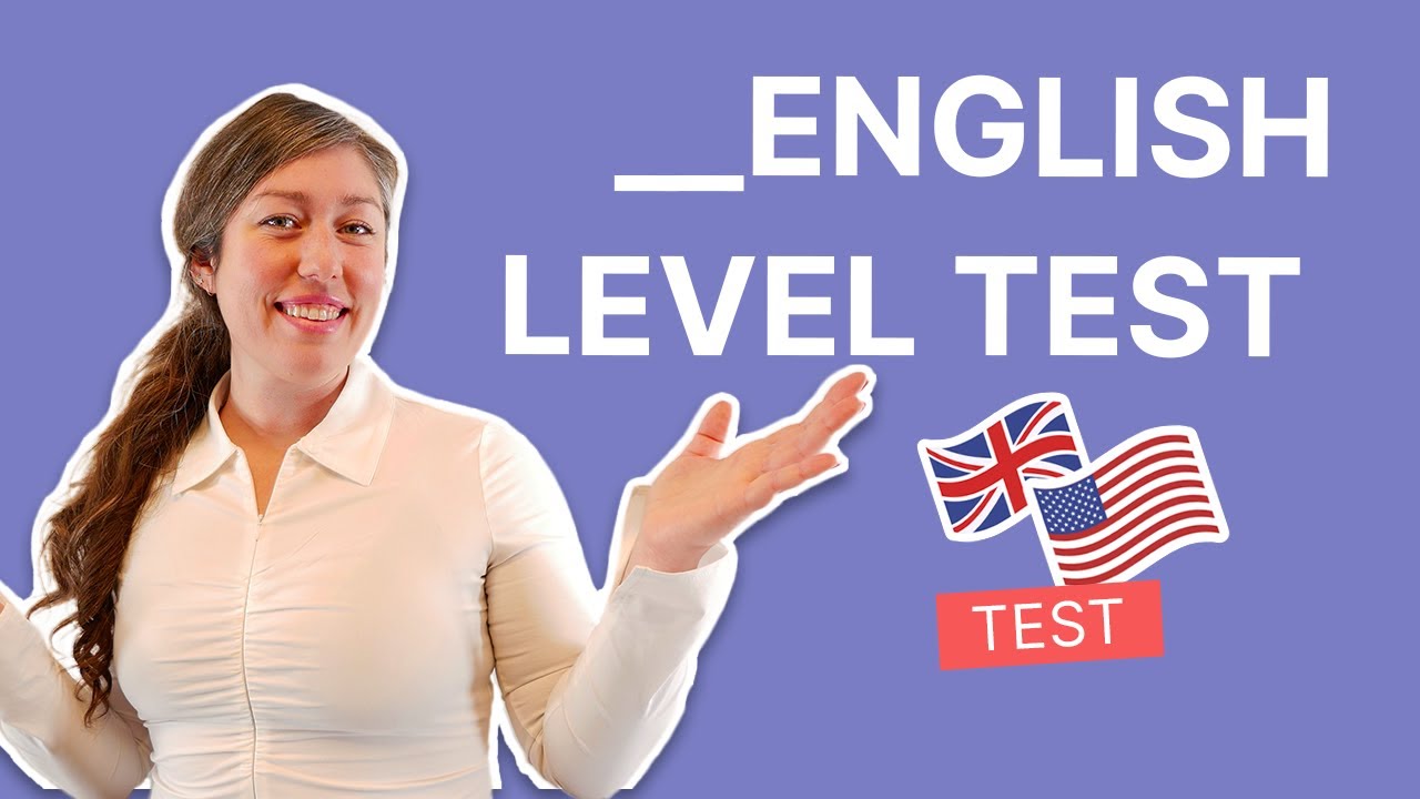 What's Your Level in English? | Free Test in 8 Minutes - YouTube