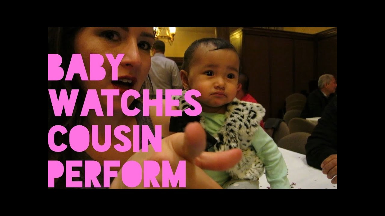Baby Watches Cousin Perform - YouTube