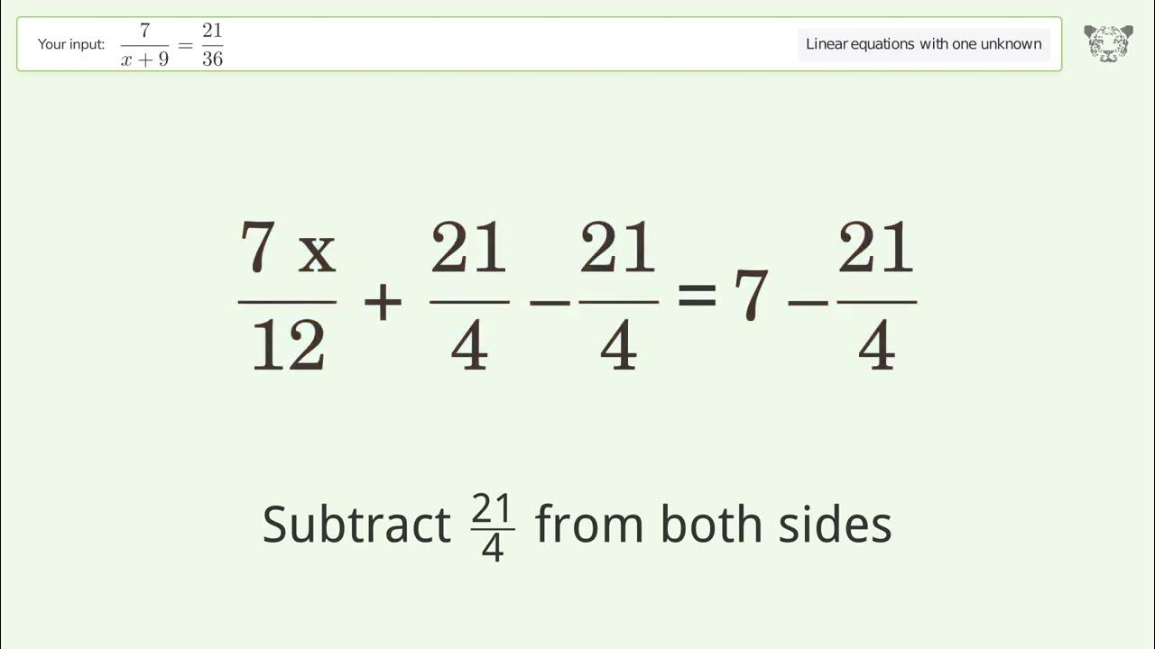 Linear equation with one unknown: Solve 7/(x+9)=21/36 step-by-step solution - YouTube