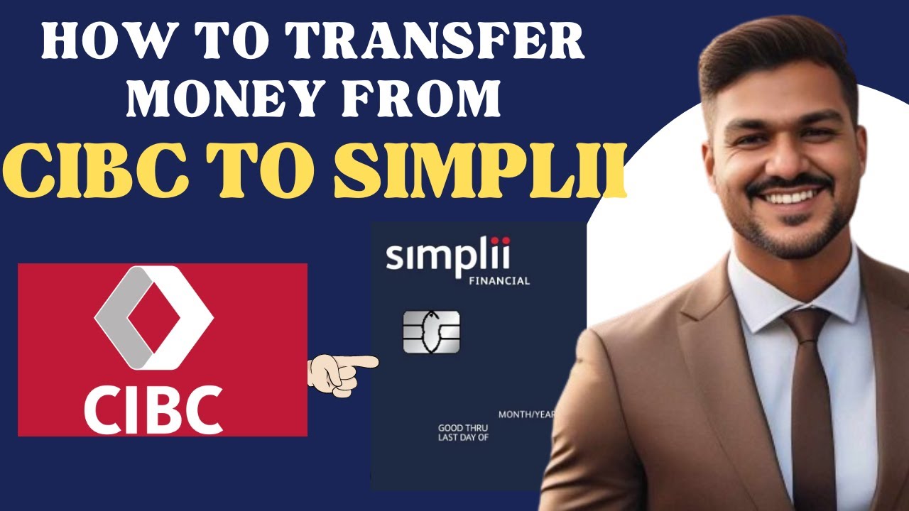How to transfer money from CIBC to SIMPLII I Double Z - YouTube