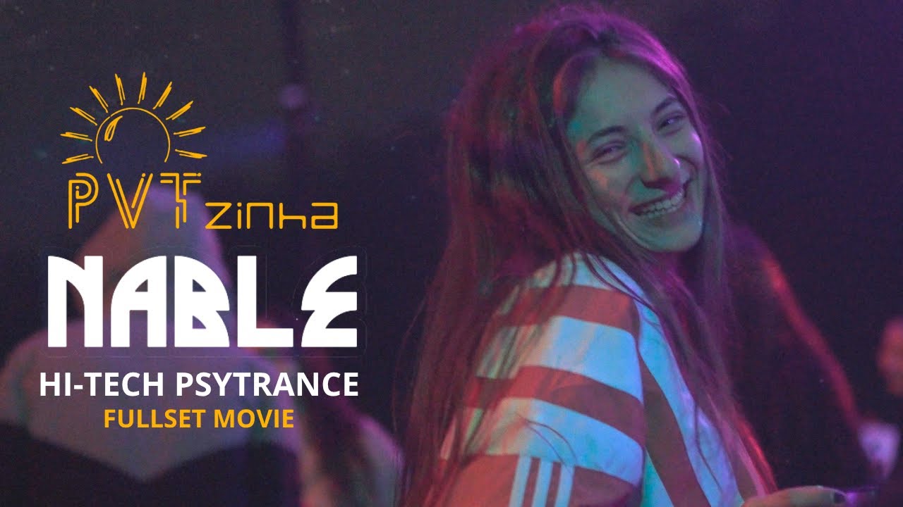 Nable @ PVTzinha 2025 - Full Set Movie (Hitech Psytrance) - YouTube