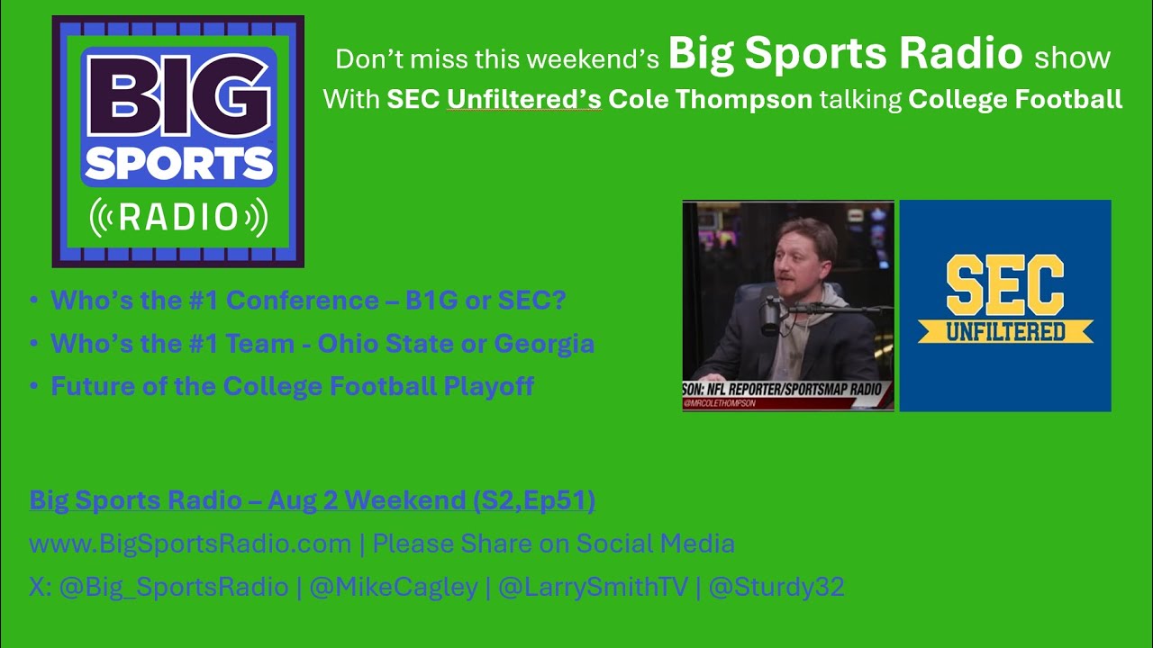 B1G vs SEC / Ohio State vs Georgia / CFP Future / Cole Thompson - Big ...