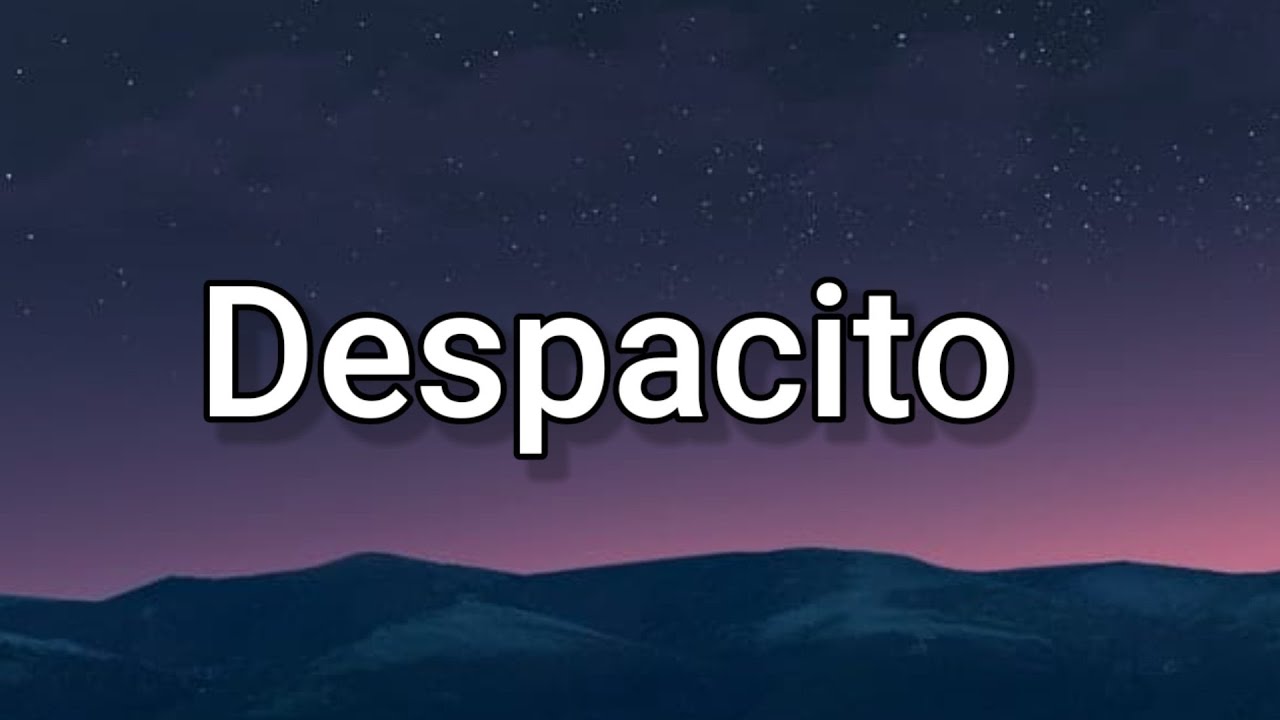 Luis Fonsi ‒ Despacito (Letra_Lyrics) ft. Daddy Yankee - YouTube