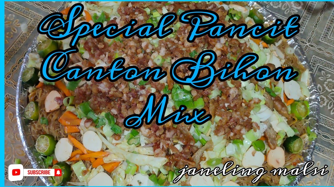 MY SPECIAL PANCIT BIHON CANTON MIX RECIPE #yummypancit # ...