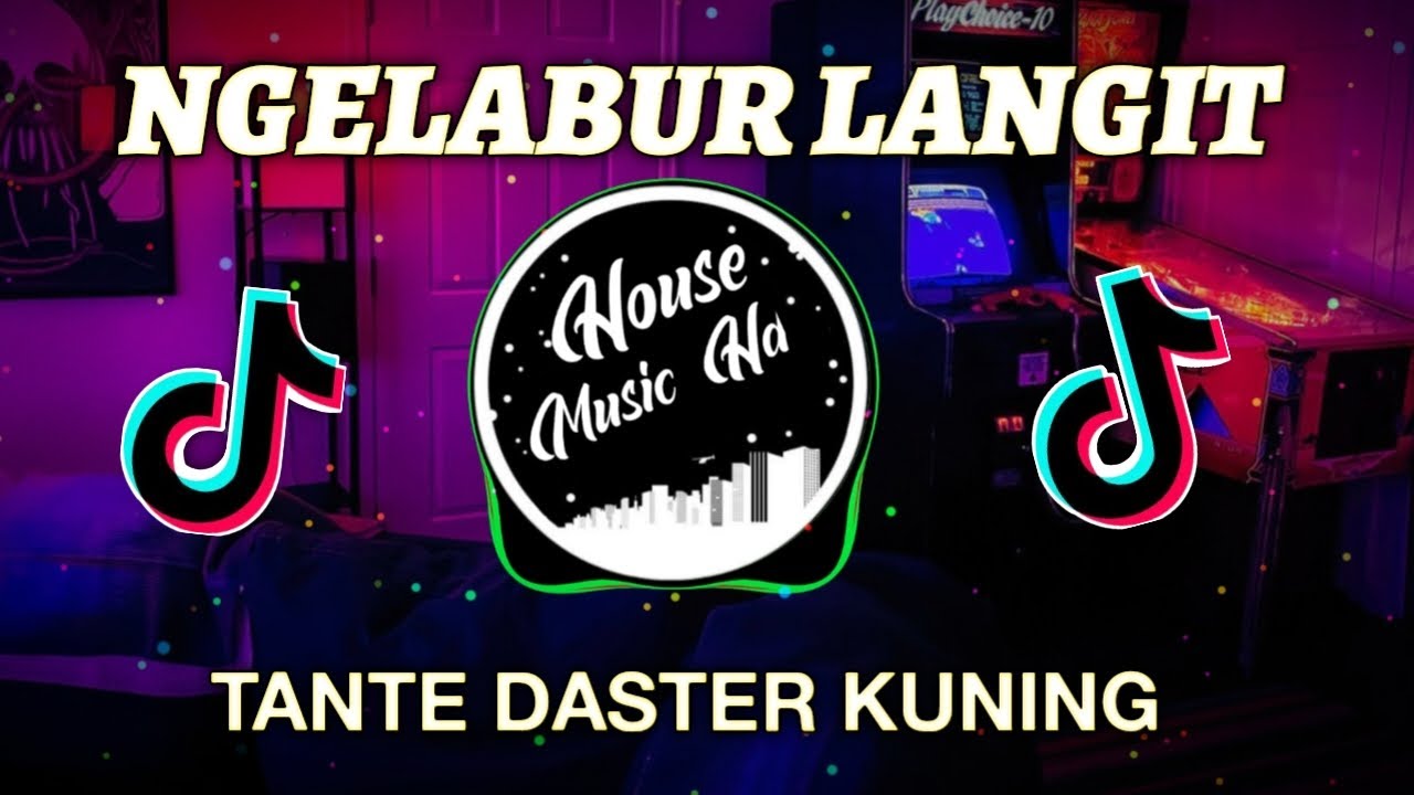 DJ NGELABUR LANGIT X TANTE DASTER KUNING // VIRAL TIKTOK TERBARU FULL ...