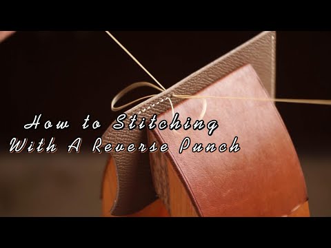 How to Stitch Leather Using a Reverse Punch | Step-by-Step Tutorial