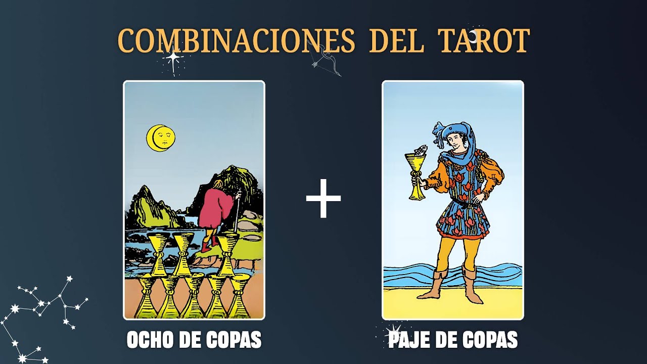 Ocho de Copas & Paje de Copas 💡COMBINACIONES DEL TAROT Y SU SIGNIFICADO ...