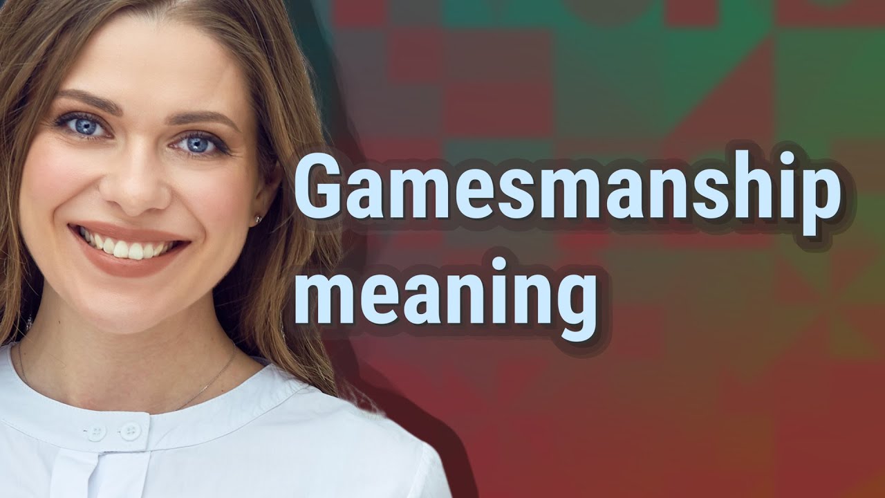 Gamesmanship Meaning Of Gamesmanship YouTube Gamesmanship Meaning Of Gamesmanship YouTube