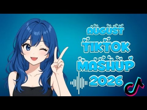 VIRAL TIKTOK MASHUP🍕 ~~AUGUST~~ 2026 PHILIPPINES