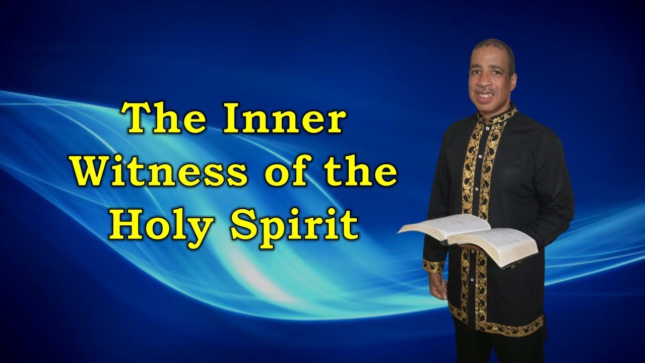 The Inner Witness of the Holy Spirit - YouTube