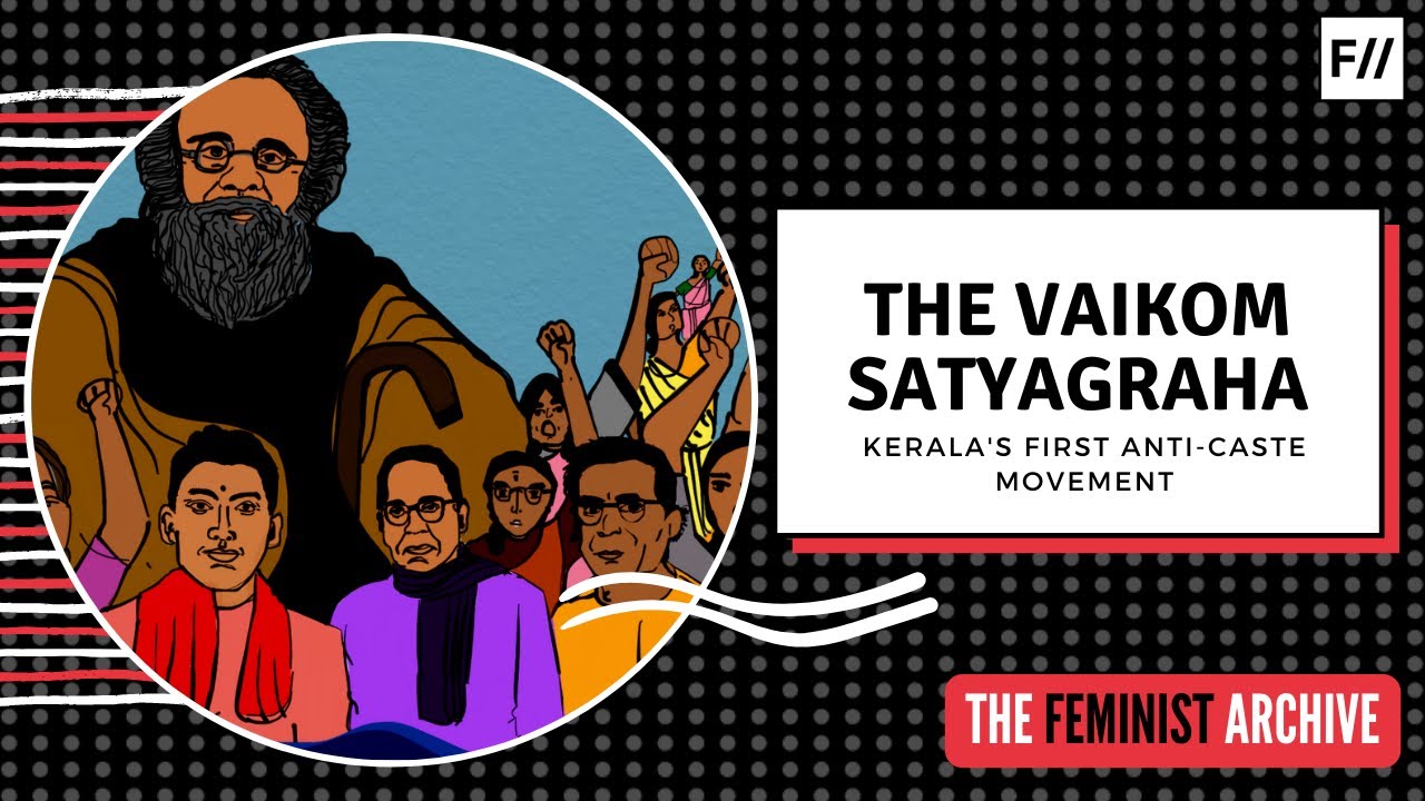The Vaikom Satyagraha: Kerala's First Anti-Caste Movement | # ...