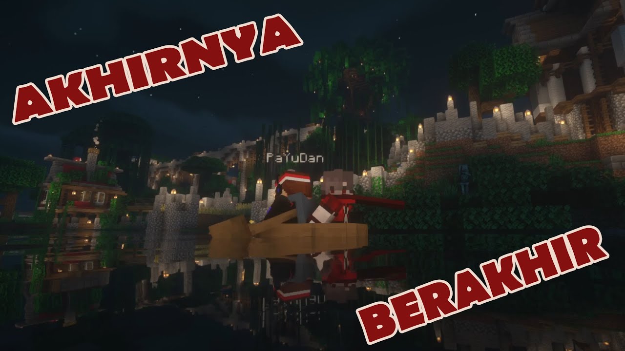 Akhirnya Berakhir - Minecraft Payudan Town ( ft. PaYuDan ) - YouTube