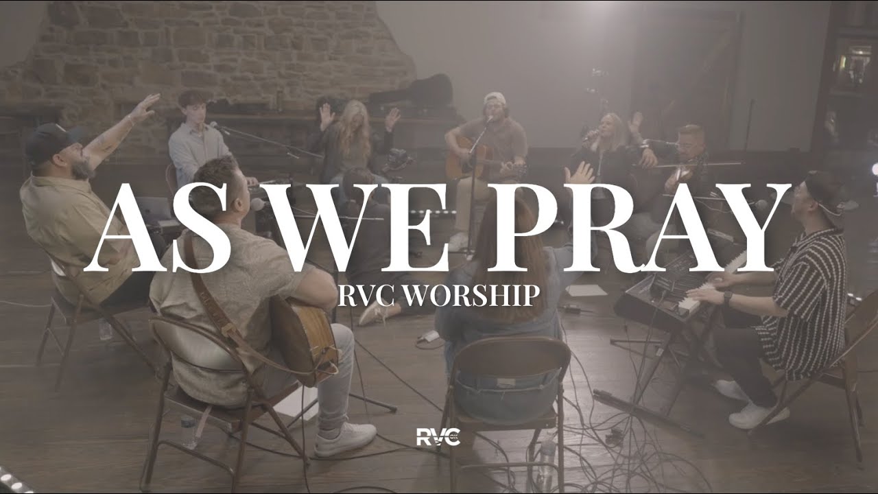As We Pray | RVC Staff | RVC Worship - YouTube
