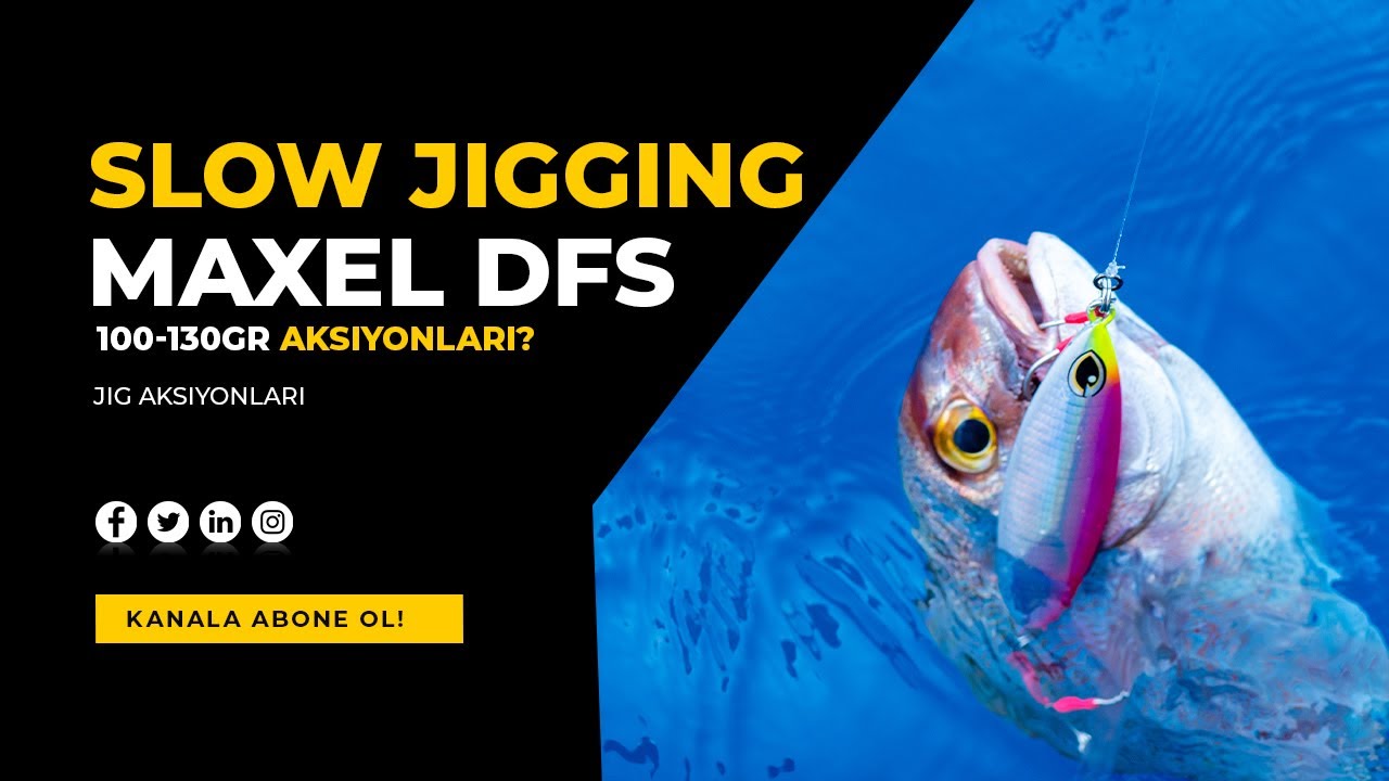 Maxel Dfs 100-130 gr jig aksiyonları - YouTube