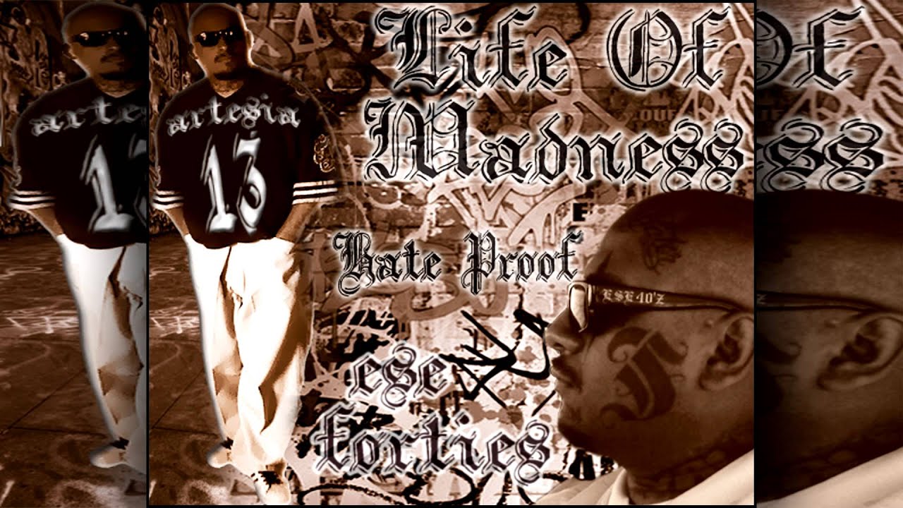 Ese 40'z - Life Of Madness (Album) - YouTube