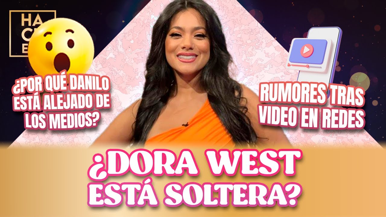 ¿Dora West está soltera? | LHDF | Ecuavisa - YouTube