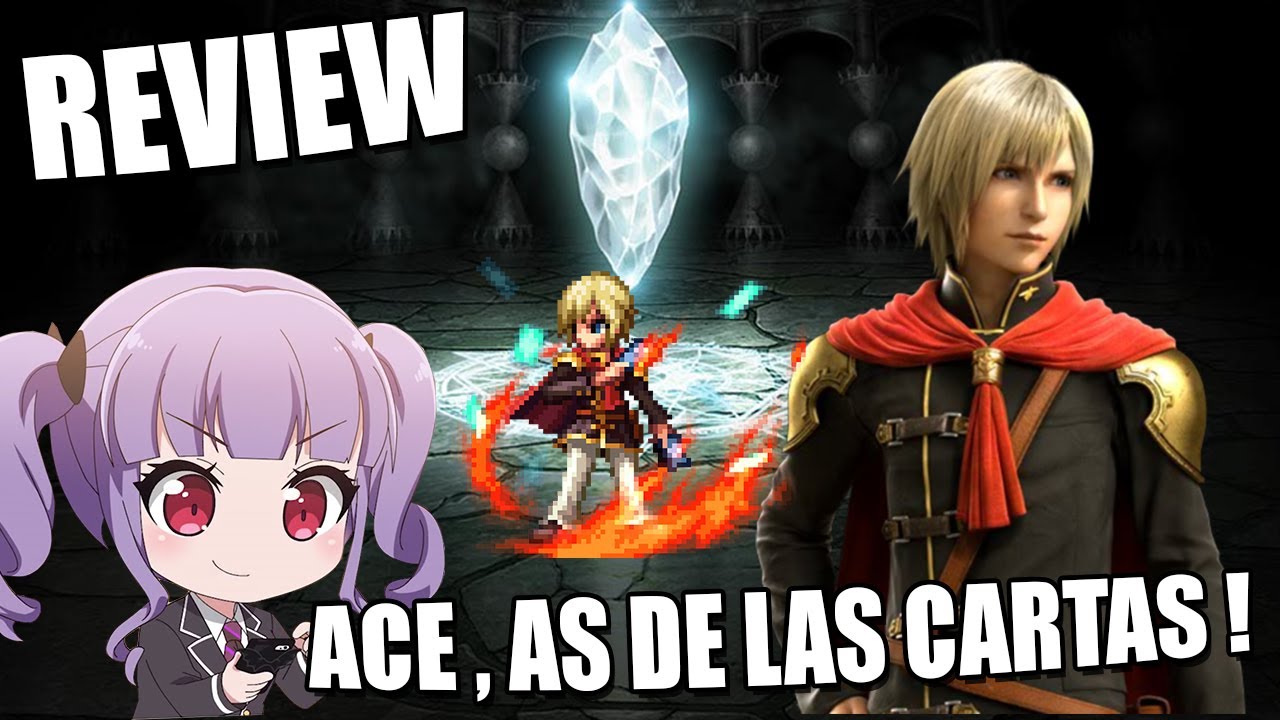 |FFBE| Review de Unidades : CG Ace , As de las Cartas ! Un mago de otro ...