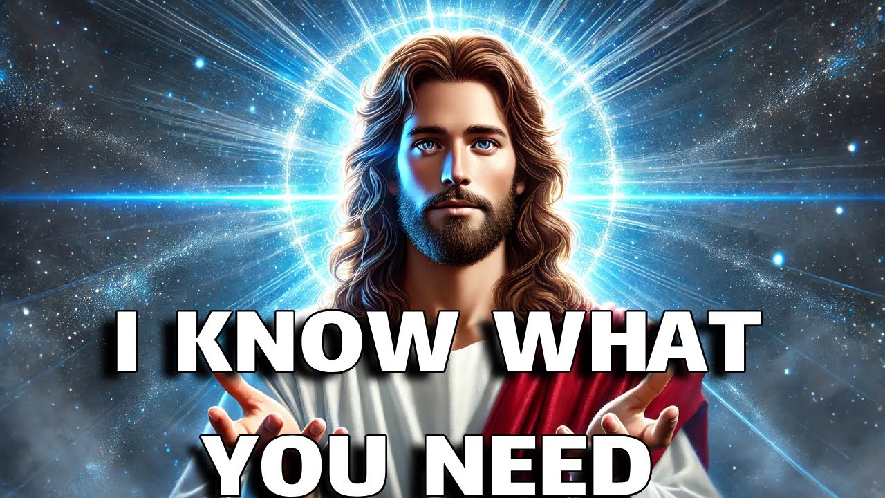 I Know What You Need | God Says | God Message Today | Gods Message Now ...