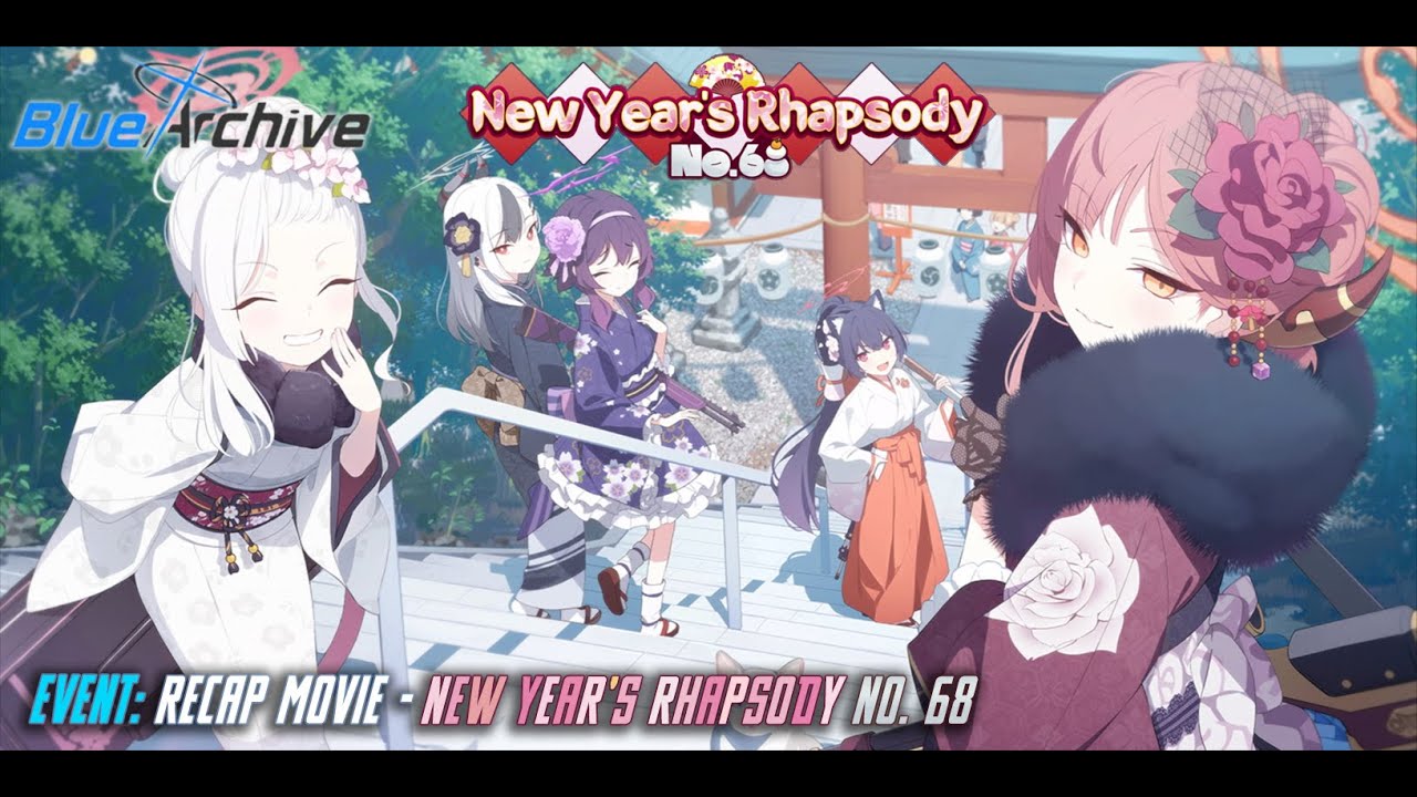 Blue Archive - New Year's Rhapsody No. 68 (Event): The Recap Movie ...