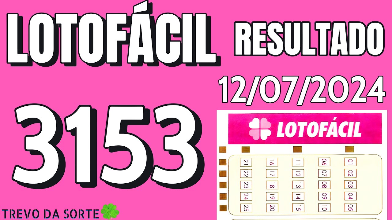 🍀 Resultado Lotofácil 3153. Resultado da lotofacil do dia 12/07/2024 ...