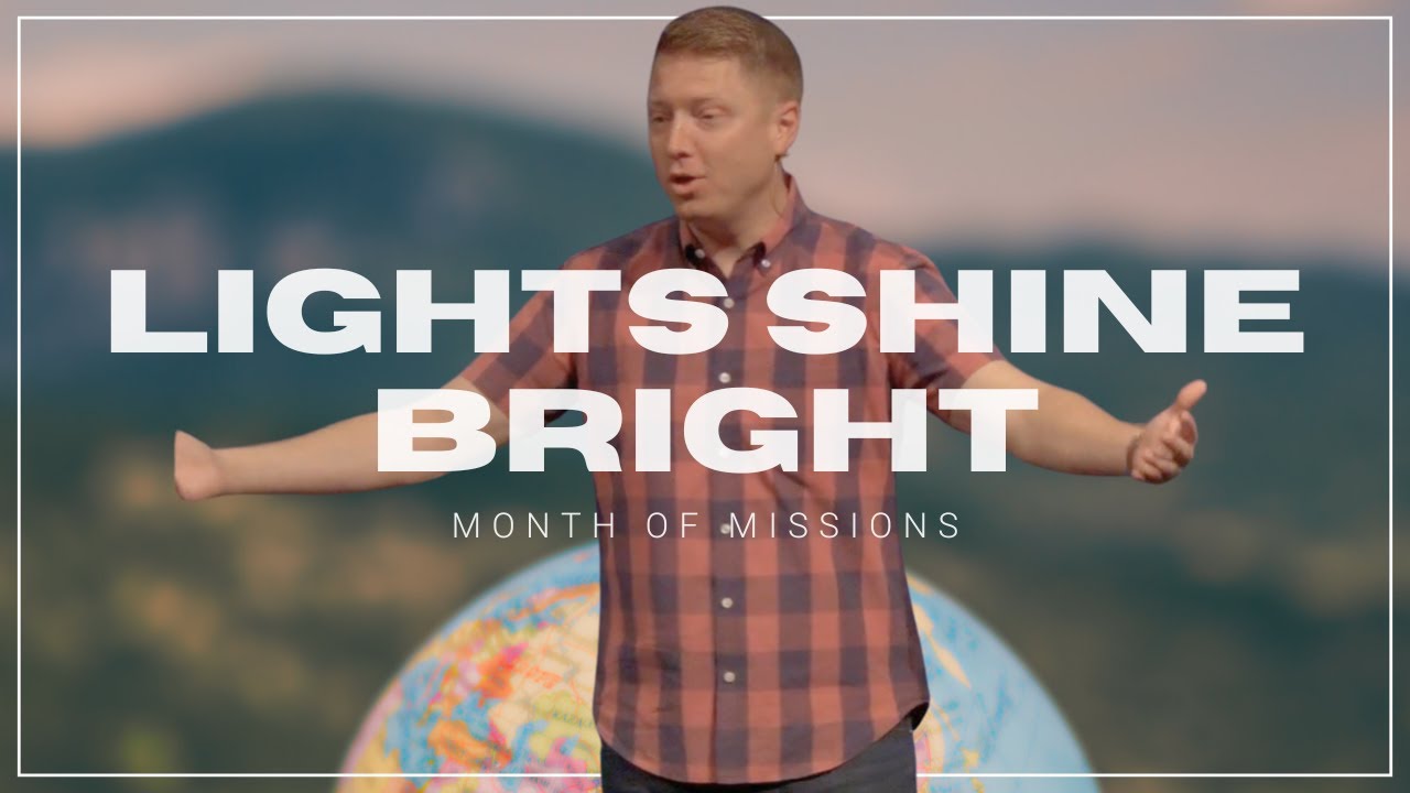 Lights Shine Bright // Month of Missions - YouTube