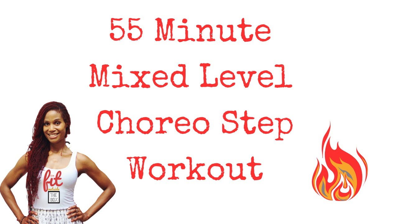 55 Minute Mixed Level Choreo Step Workout - YouTube