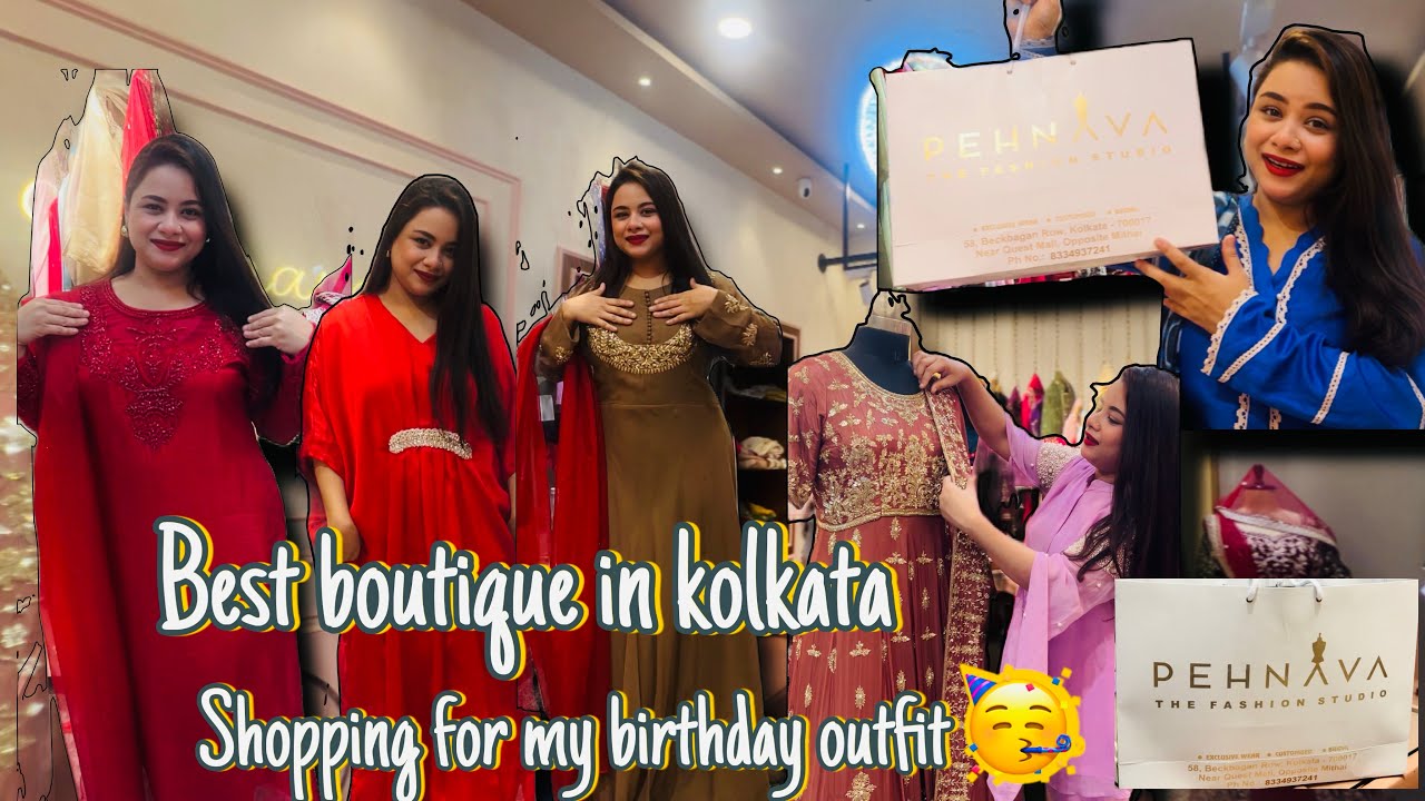 Shopping for my birthday outfit 😍😍 kolkata best boutique || pehnava ...