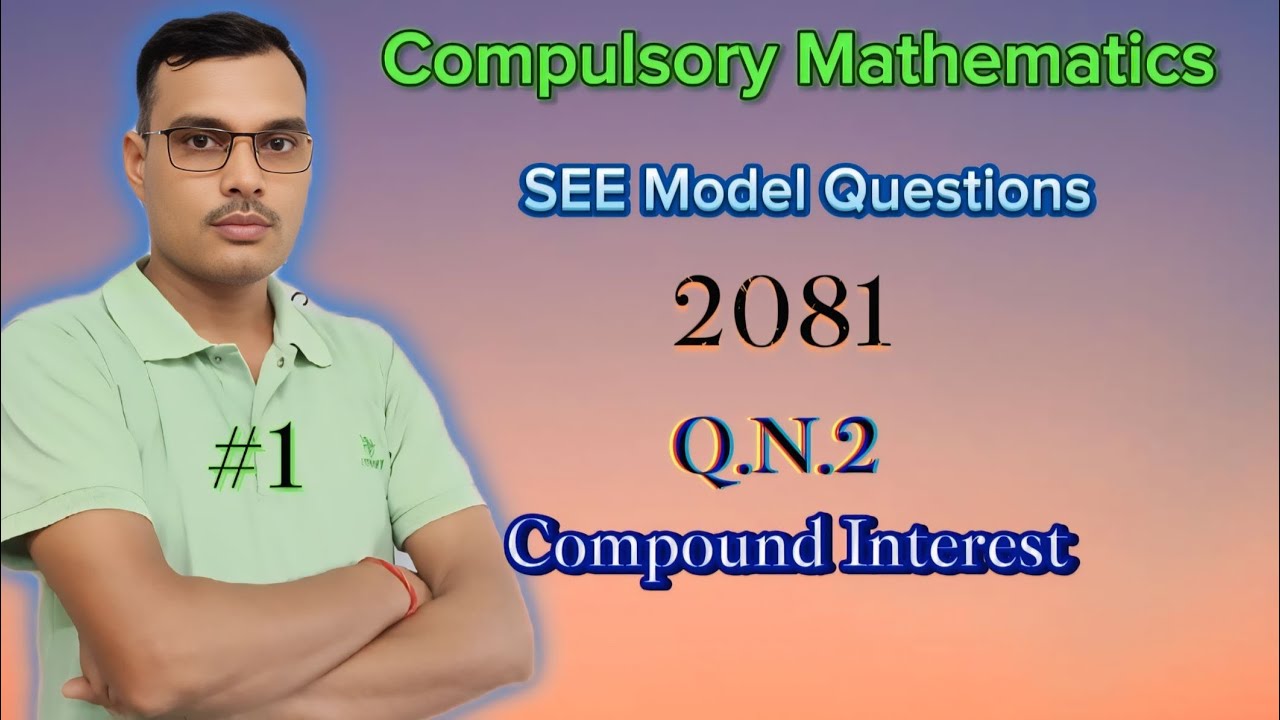 Model Questions Set 2081/Class 10/Compound Interest/Maths problems ...