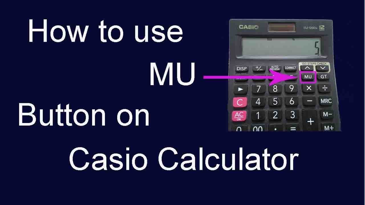 How To Use Mu Button On Casio Calculator MU how-to-use-mu-button-on-casio-calculator-mu