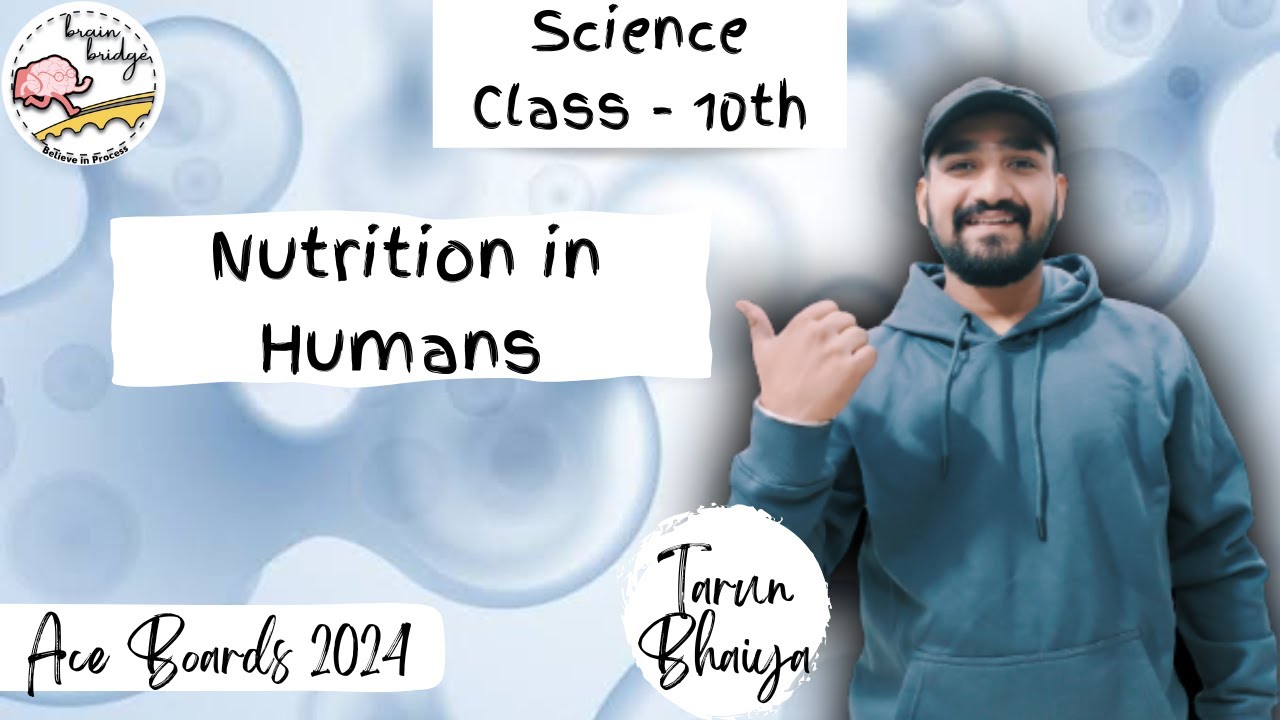 NUTRITION IN HUMAN BEING|CH-5(BIO) LIFE PROCESSES|SCIENCE CLASS 10TH ...