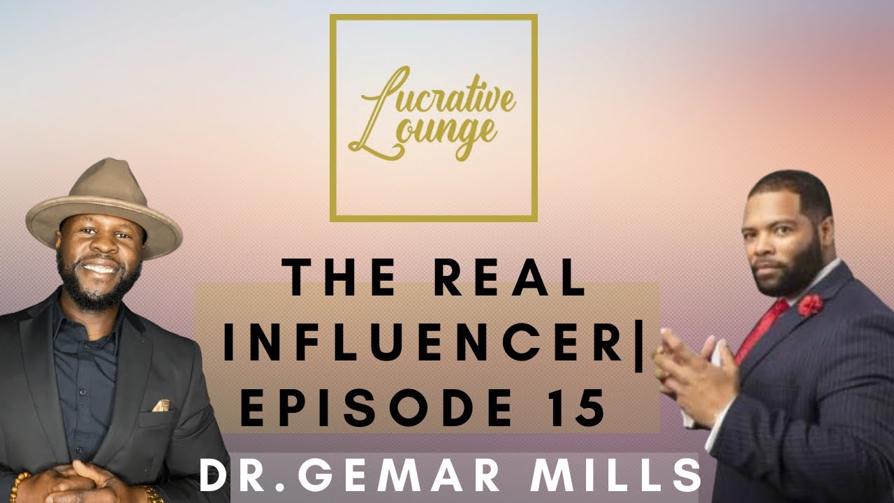 HOW TO HAVE A POSITIVE IMPACT ON KIDS | LUCRATIVE LOUNGE EPISODE 15 | DR. GEMAR MILLS - YouTube